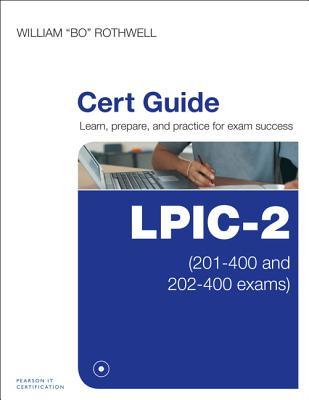 LPIC-2 Cert Guide: (201-400 and 202-400 exams) by William J. Rothwell | Goodreads