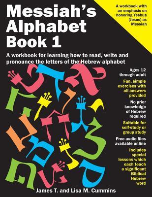 Messiah's Alphabet: A workbook for learning how to read, write and ...