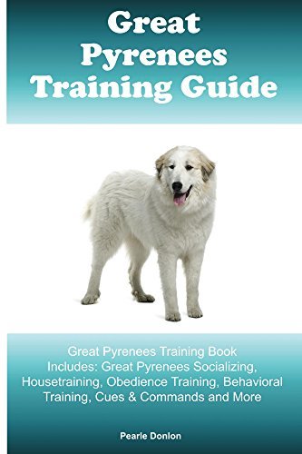 Great Pyrenees Training Guide Great Pyrenees Training Book Includes ...