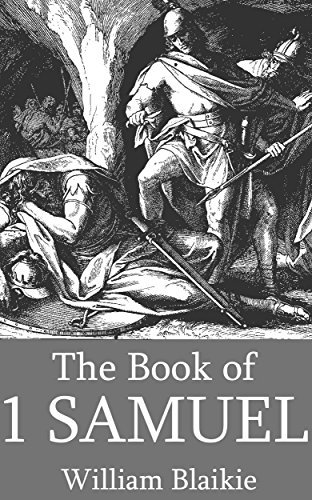 The First Book of Samuel (Illustrated) by William Garden Blaikie ...