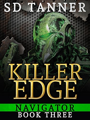Killer Edge (Navigator #3) by S.D. Tanner | Goodreads
