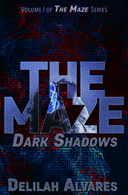 The Maze: Dark Shadows by Delilah Alvares | Goodreads