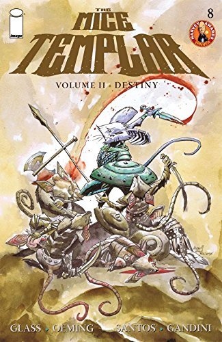 The Mice Templar Vol. 2: Destiny #8 by Bryan J.L. Glass | Goodreads