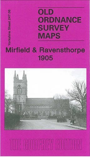 Mirfield and Ravensthorpe 1905 by Alan Godfrey | Goodreads