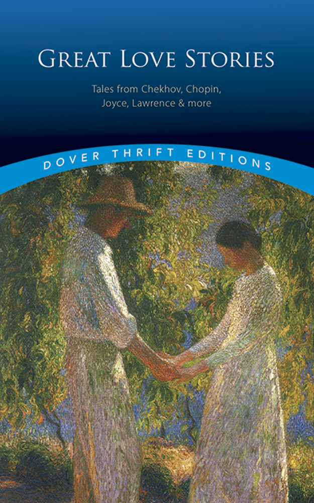 Great Love Stories: Tales From Chekhov, Chopin, Joyce, Lawrence & more ...