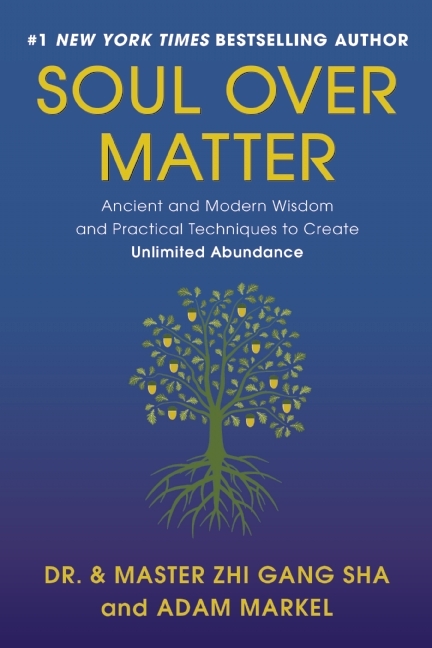 Soul Over Matter: Ancient and Modern Wisdom and Practical Techniques to ...