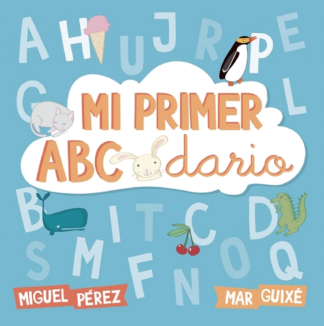 Mi primer abecedario (Abececuentos) / My First ABCs by Miguel Pérez ...