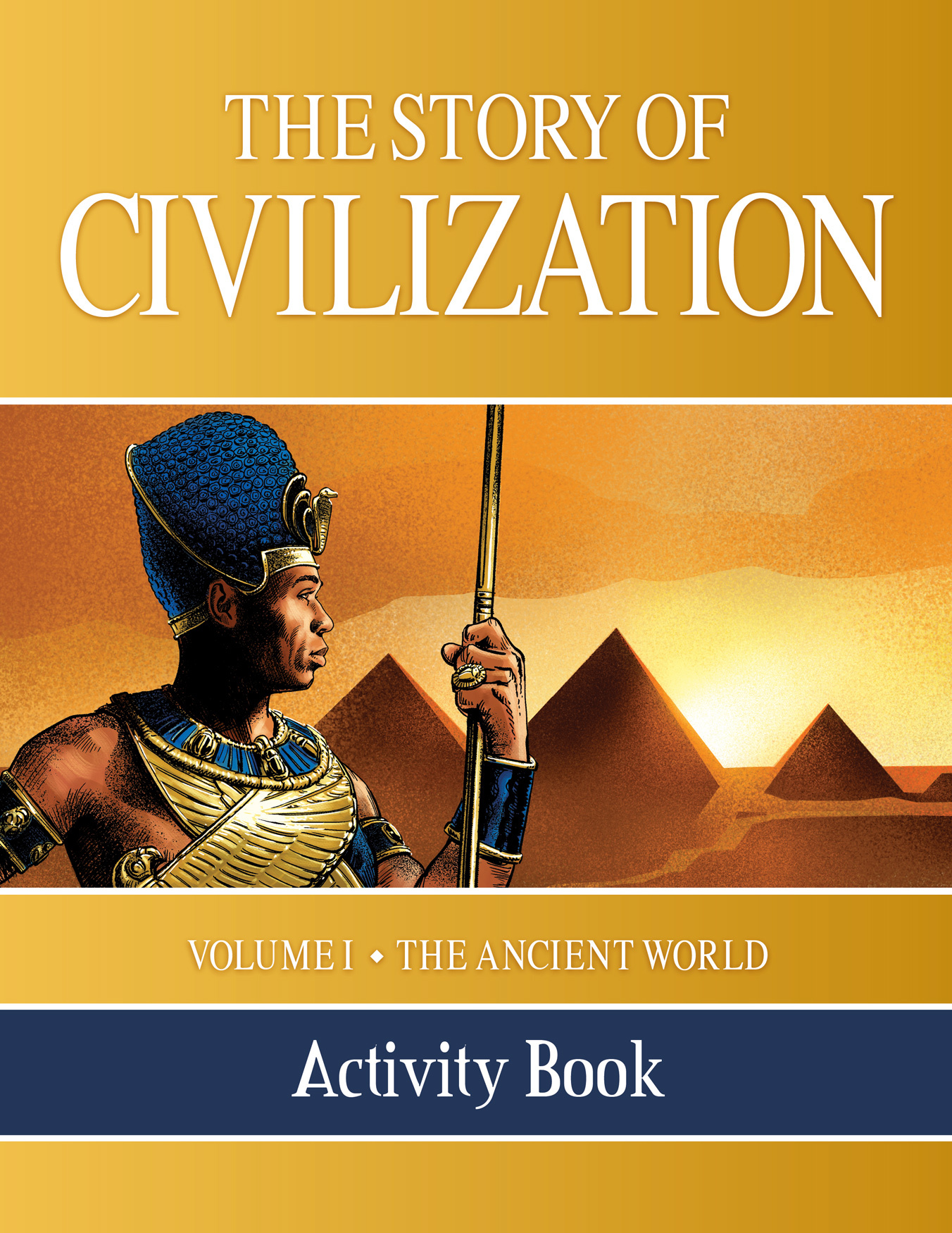 The Story of Civilization Activity Book: VOLUME I - The Ancient World ...
