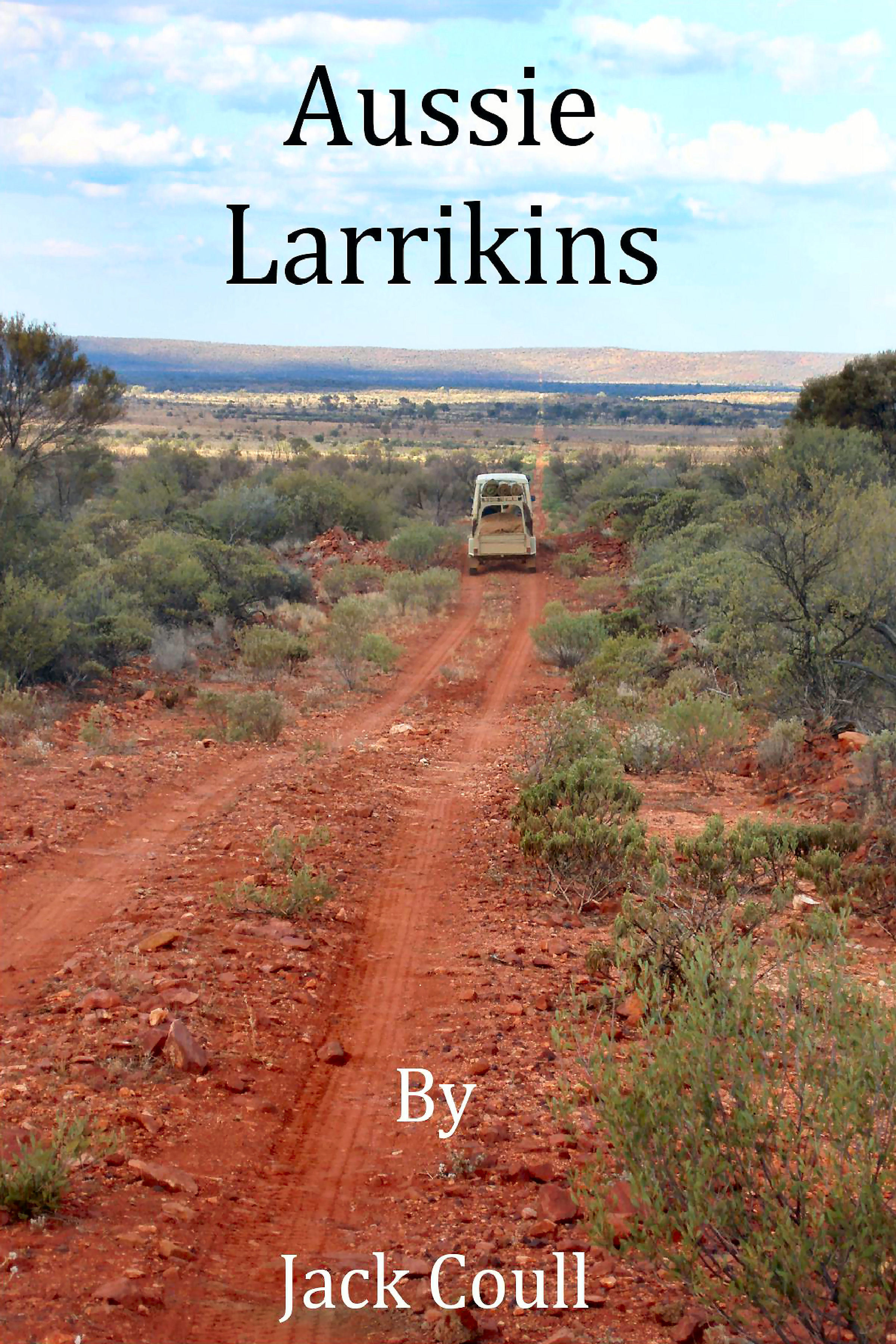 Aussie Larrikins by Jack Coull | Goodreads