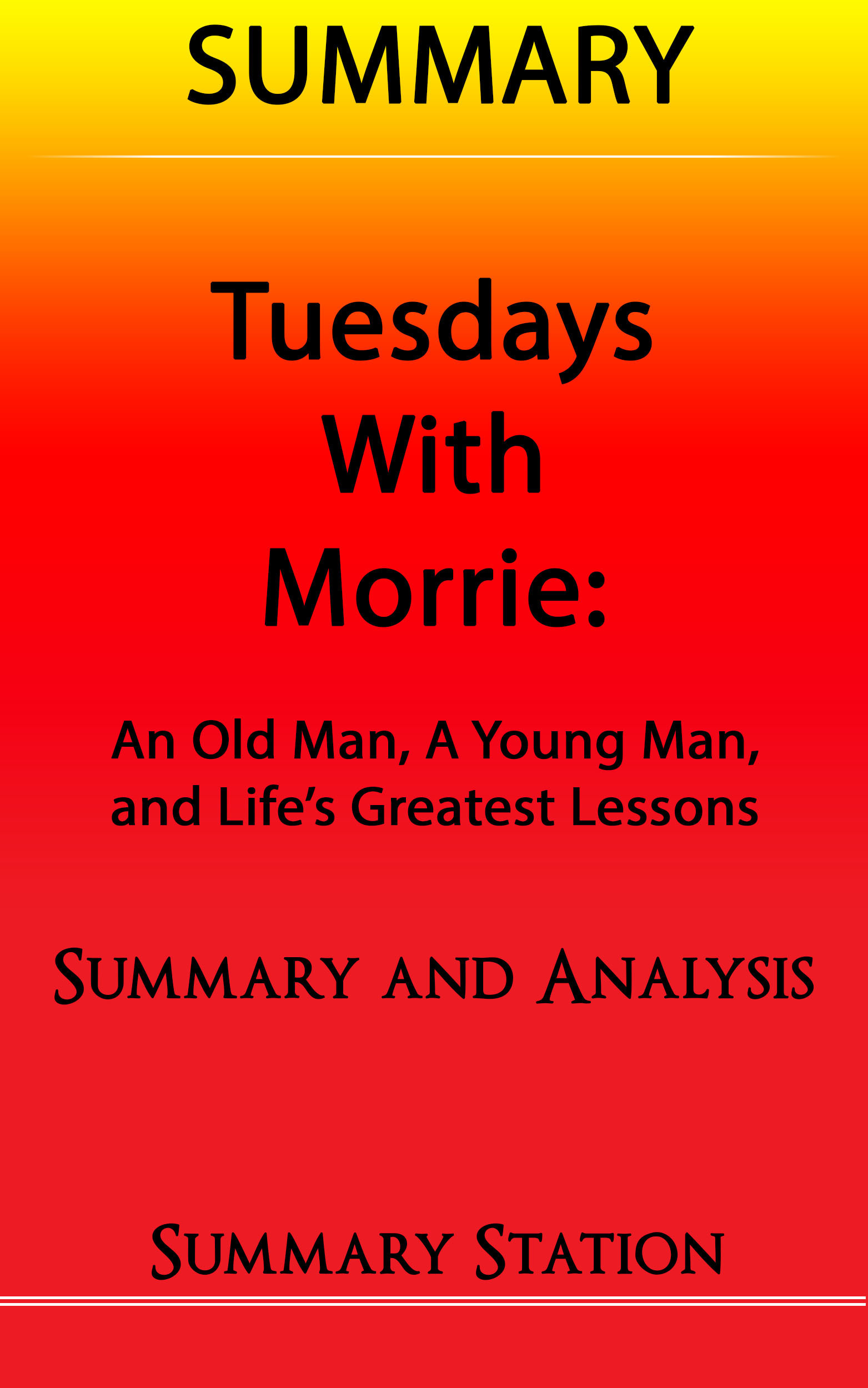 Tuesdays with Morrie: An Old Man, A Young Man, And Life's Greatest ...