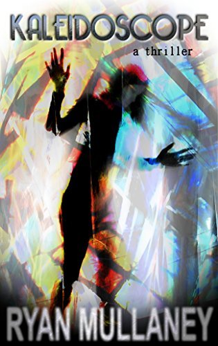 Kaleidoscope by Ryan Mullaney | Goodreads