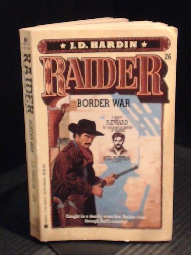 Border War (Raider, #26) by J.D. Hardin | Goodreads