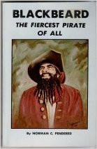 Blackbeard: The Fiercest Pirate of All by Norman Pendered | Goodreads