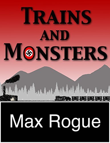 Trains and Monsters by Max Rogue | Goodreads