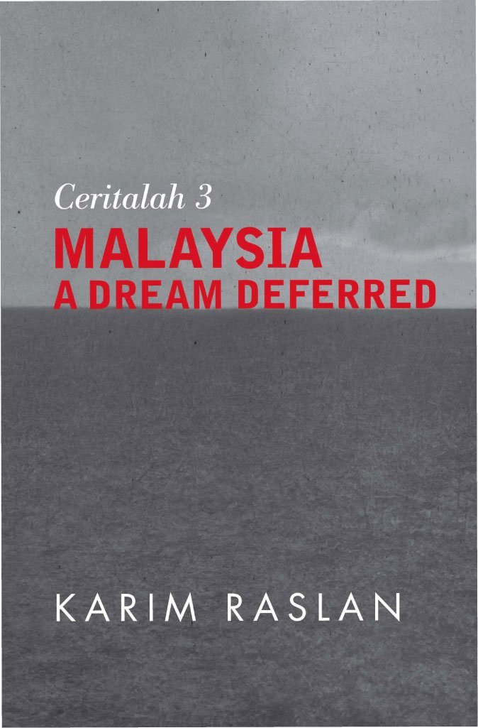 Ceritalah 3: Malaysia: A Dream Deferred by Karim Raslan | Goodreads