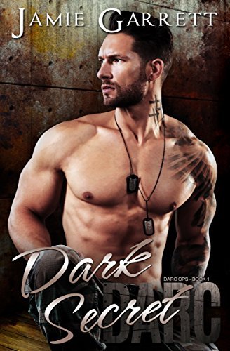 Dark Secret (DARC Ops, #1) by Jamie Garrett | Goodreads