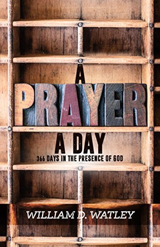 A Prayer A Day: 366 Days In The Presence of God by William D. Watley ...