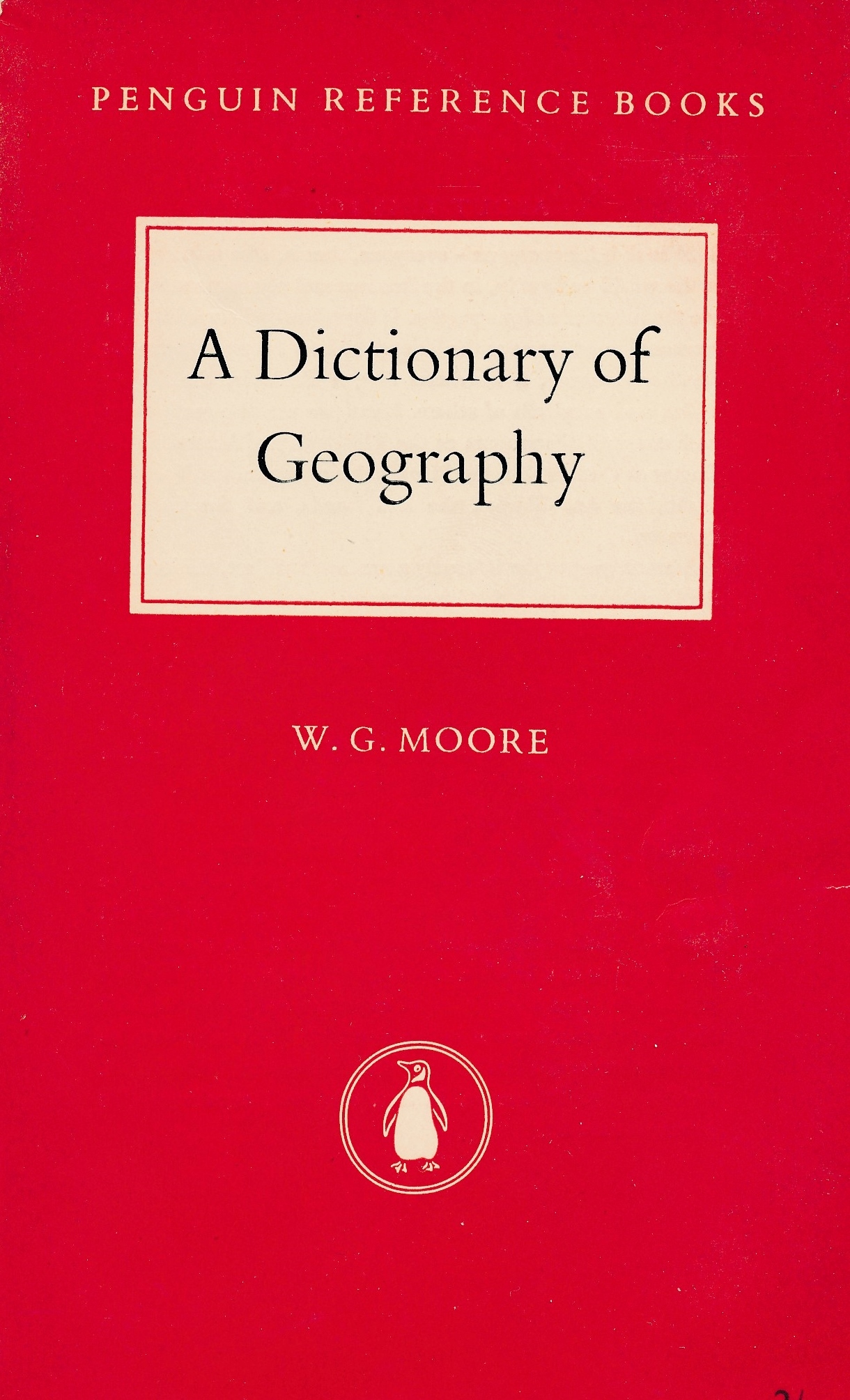 A Dictionary of Geography by W.G. Moore | Goodreads