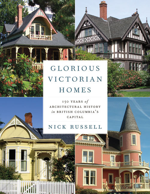 Glorious Victorian Homes: 150 Years of Architectural History in British ...