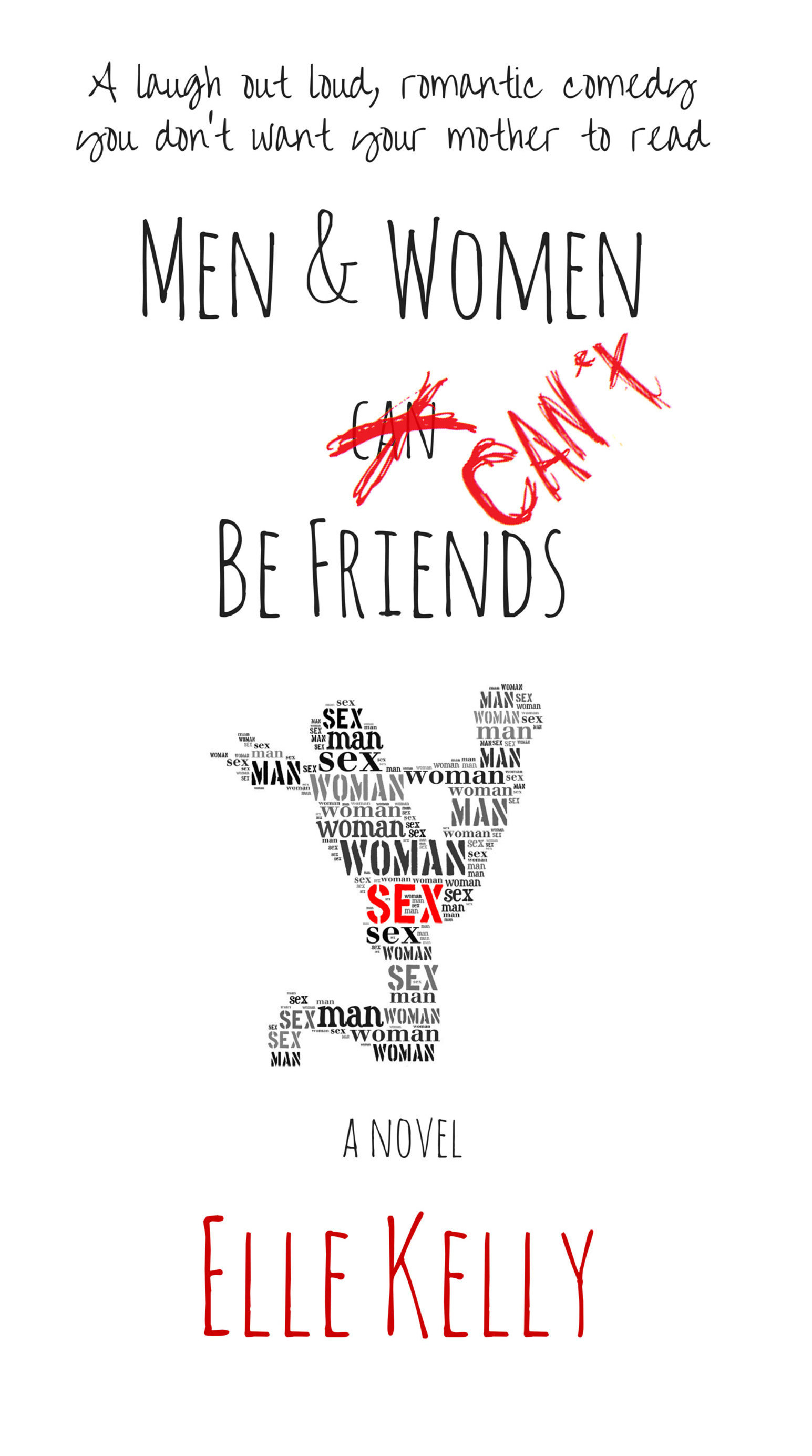 Men & Women Can't Be Friends by Elle Kelly | Goodreads