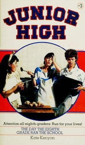 The Day the Eighth Grade Ran the School by Kate Kenyon | Goodreads