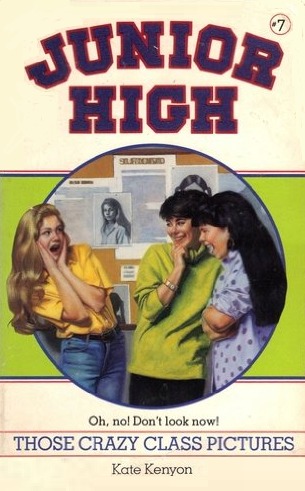 Those Crazy Class Pictures (Junior High, #7) by Kate Kenyon | Goodreads