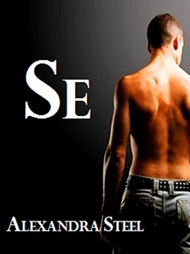 Se: M/M Romance (Italian Edition) by Alexandra Steel | Goodreads