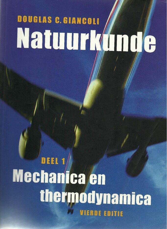 Natuurkunde (deel 1): Mechanica en thermodynamica by Douglas C. Giancoli | Goodreads