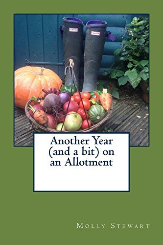 Another Year (and a bit) on an Allotment by Molly Stewart | Goodreads