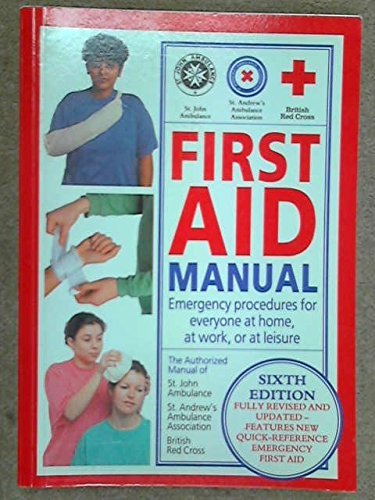 First Aid Manual by Andrew K Marsden; Sir Cameron Moffat; Roy Scott ...