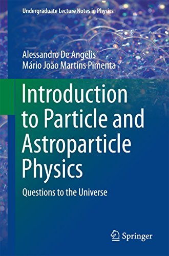 Introduction to Particle and Astroparticle Physics: Questions to the ...