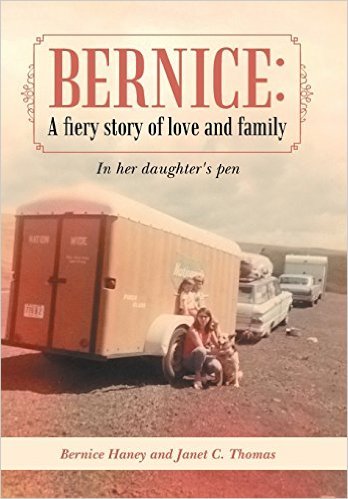 Bernice: A Fiery Story of Love and Family: In Her Daughter's Pen by ...