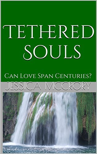 Broken Tether: A Tethered Souls Prequel by Jessica McCrory | Goodreads