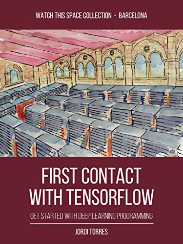 FIRST CONTACT WITH TENSORFLOW: get started with deep learning ...