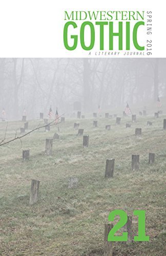 Midwestern Gothic: Spring 2016 Issue 21 by Jeff Pfaller | Goodreads