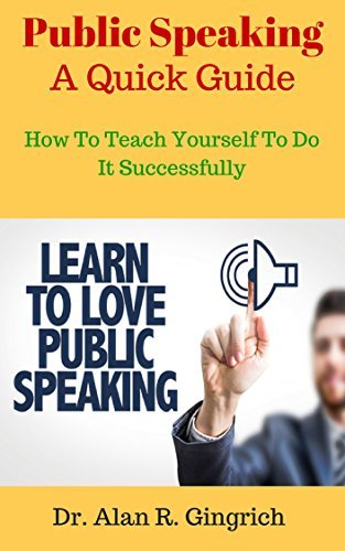 Public Speaking: A Quick Guide on How To Teach Yourself To Do It ...