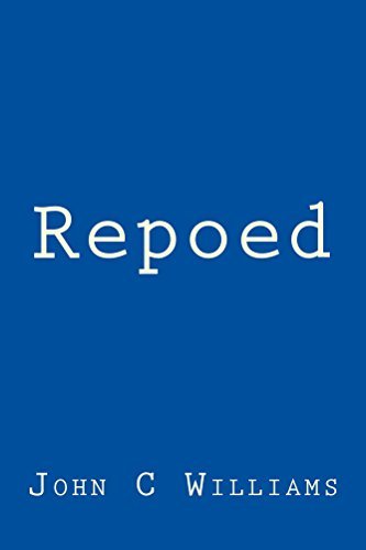 Repoed (Ben Mathis Adventure Book 1) by John Williams | Goodreads