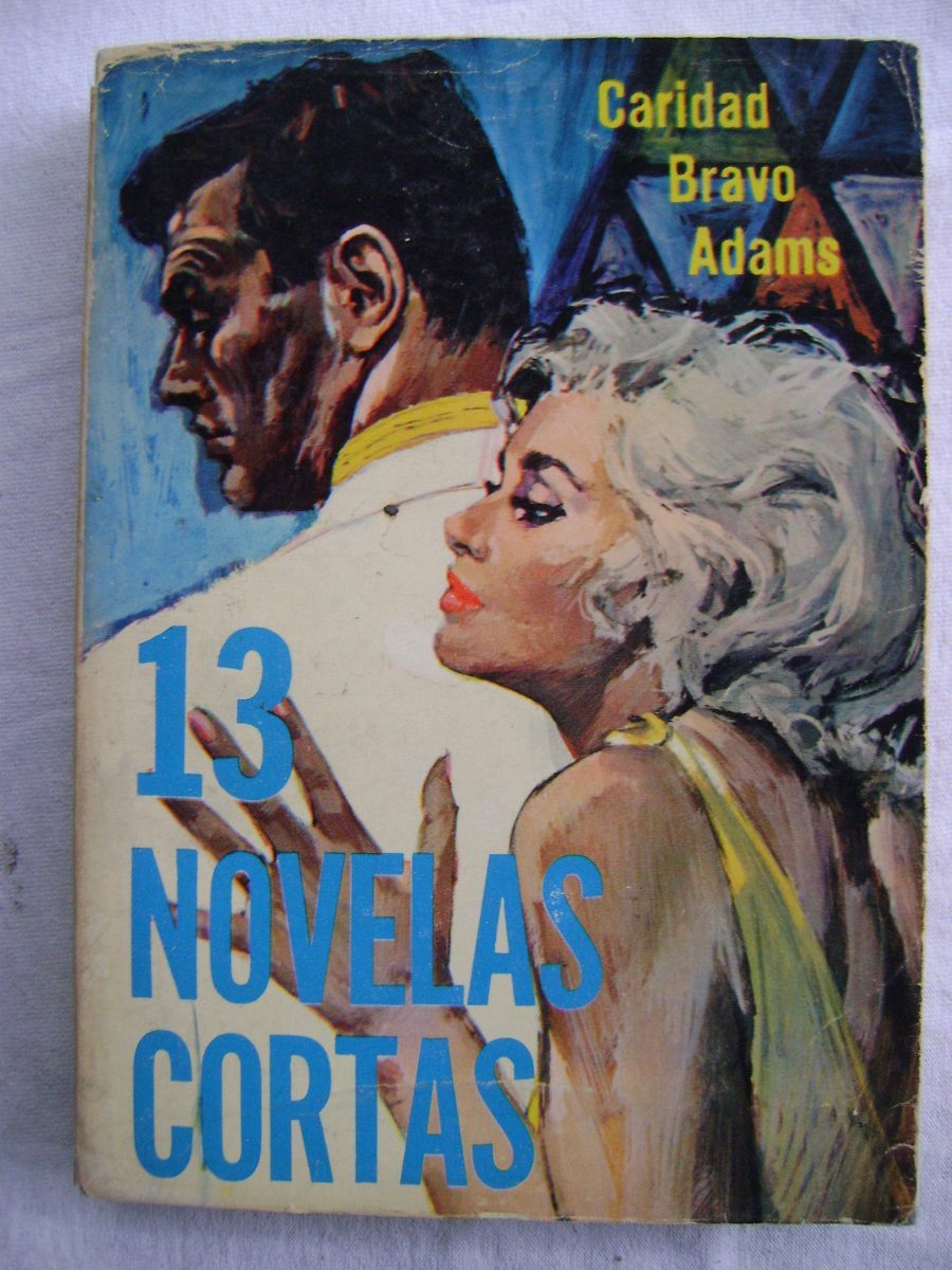 13 Novelas Cortas by Caridad Bravo Adams | Goodreads