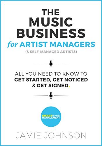 The Music Business for Artist Managers & Self-Managed Artists: All You ...