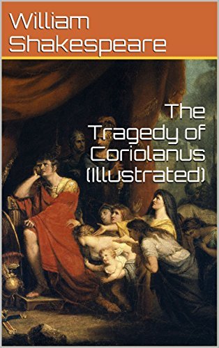 The Tragedy of Coriolanus (Illustrated) by William Shakespeare | Goodreads