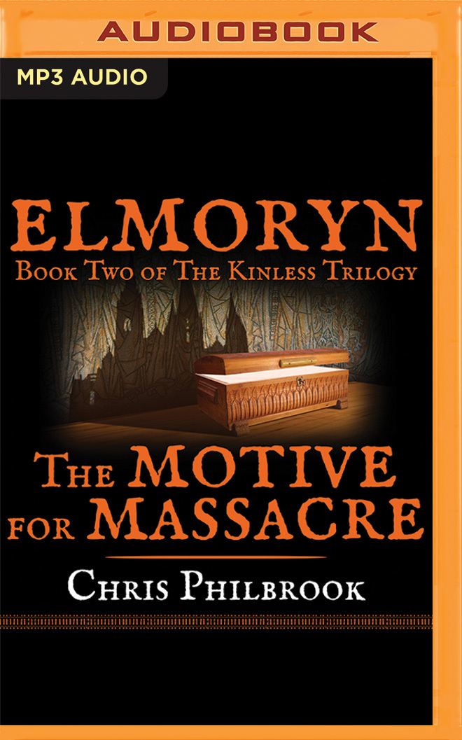 Motive for Massacre, The (Kinless Trilogy) by Chris Philbrook | Goodreads