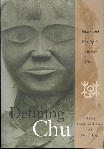 Defining Chu: Image And Reality In Ancient China by Constance A. Cook ...