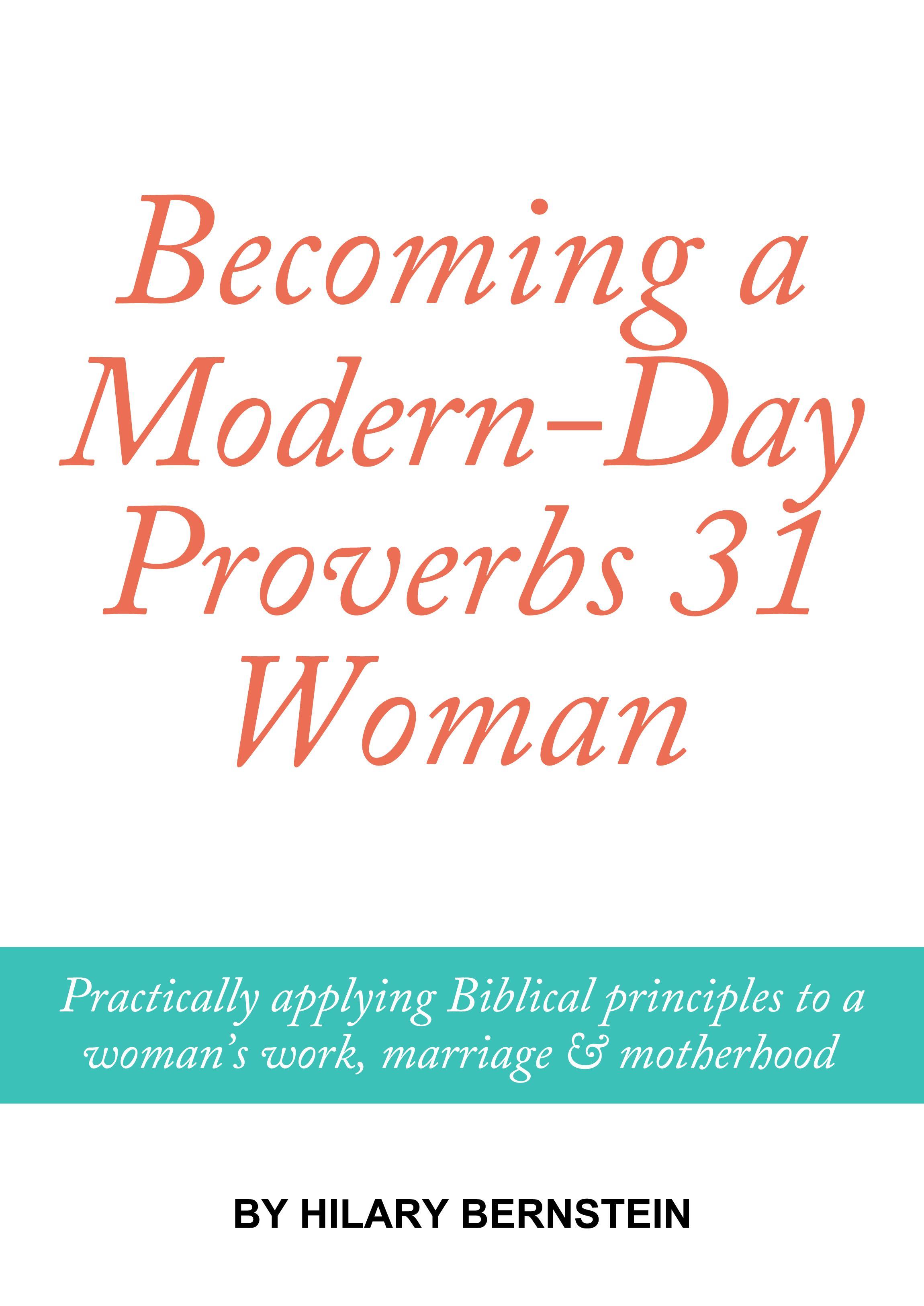 Becoming a Modern-Day Proverbs 31 Woman by Hilary Bernstein | Goodreads