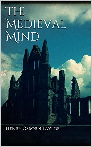 The Medieval Mind by Henry Osborn Taylor | Goodreads