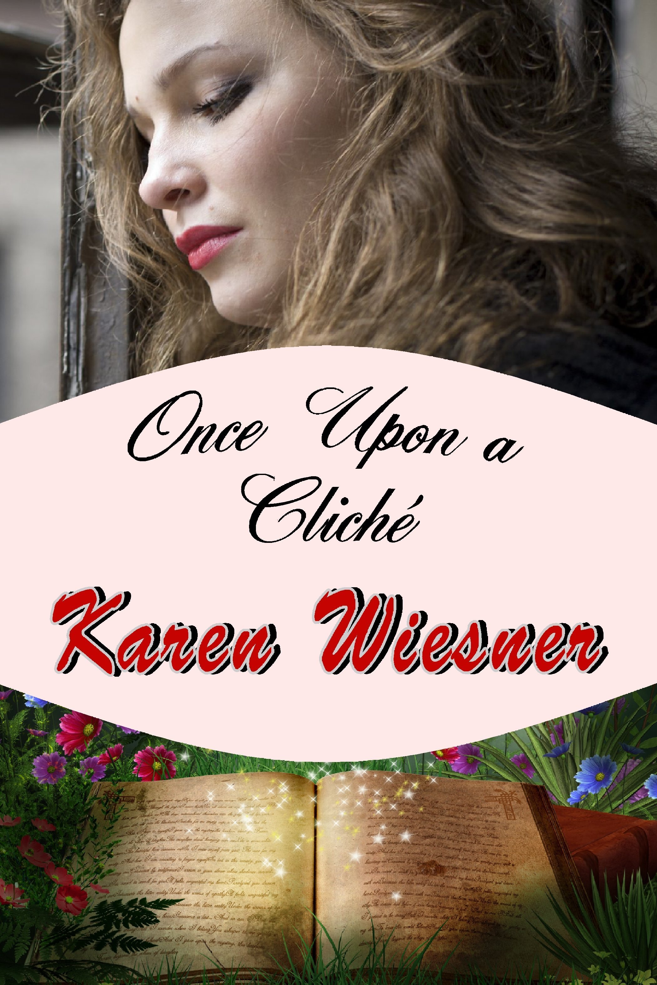 Once Upon a Cliché (A Peaceful Pilgrim Novel) by Karen Wiesner | Goodreads