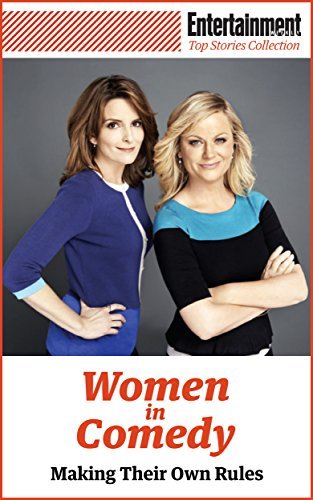 Women in Comedy: Making Their Own Rules by Time Inc. | Goodreads