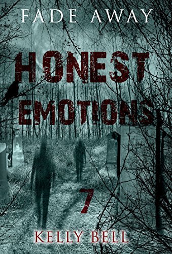 Fade Away: Honest Emotions by Kelly Bell | Goodreads