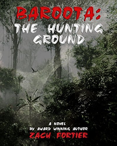 Baroota: The Hunting Ground by Zach Fortier | Goodreads