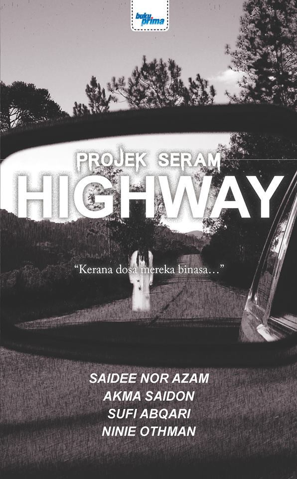 Projek Seram: HIGHWAY by Saidee Nor Azam | Goodreads