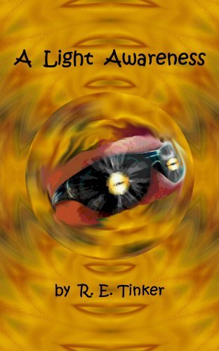 A Light Awareness by Ron Tinker | Goodreads